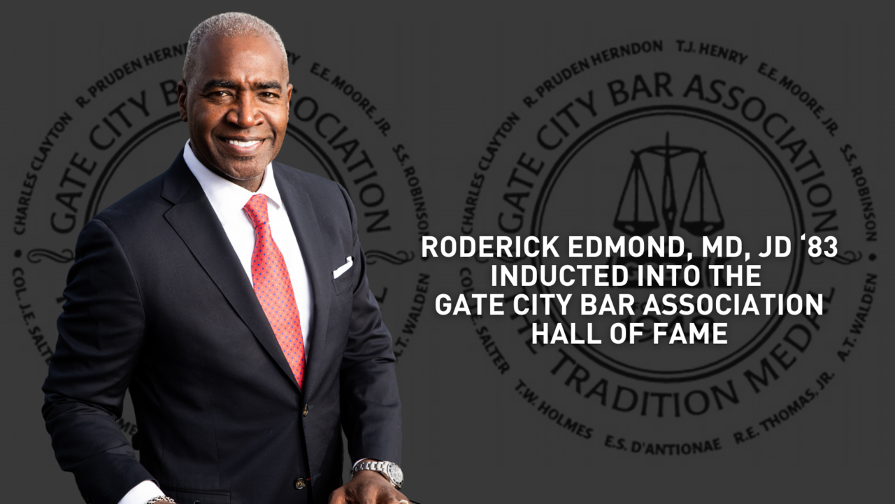 Roderick E. Edmond '83 inducted into the Gate City Bar Association Hall ...
