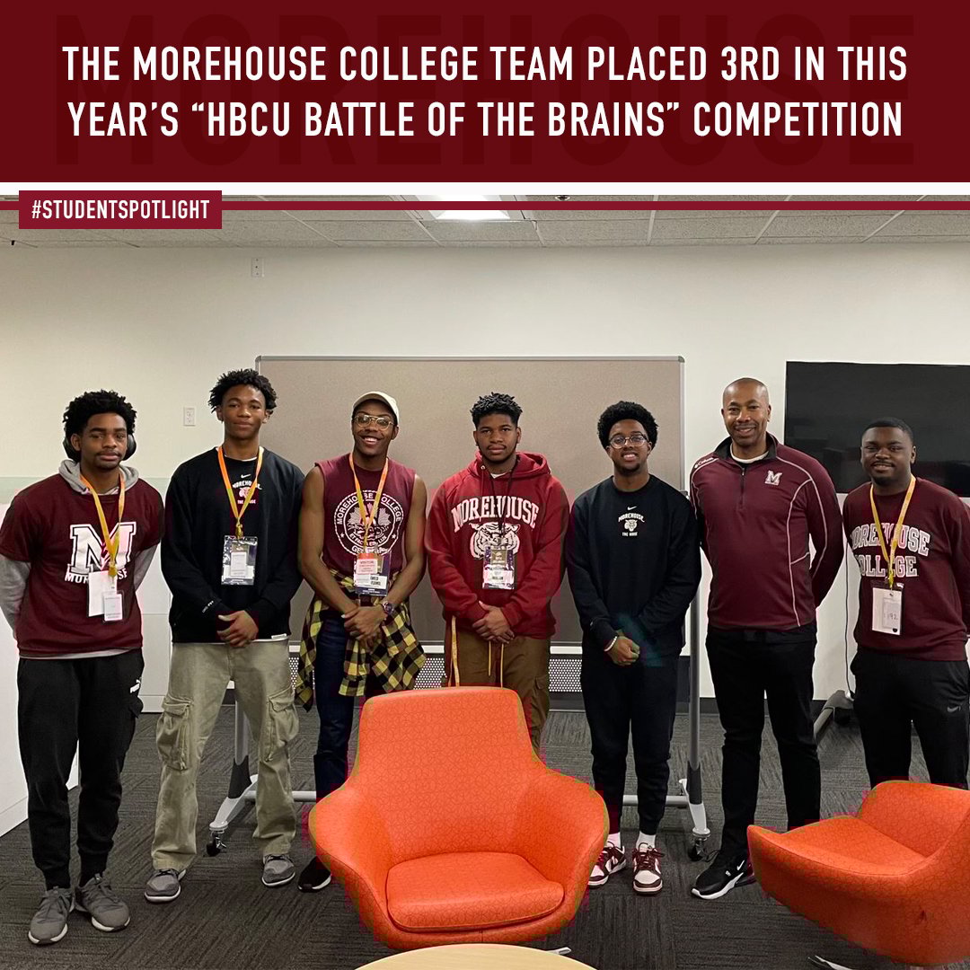 MOREHOUSE COLLEGE TEAM PLACEs 3RD IN THIS YEAR'S "HBCU BATTLE OF THE ...