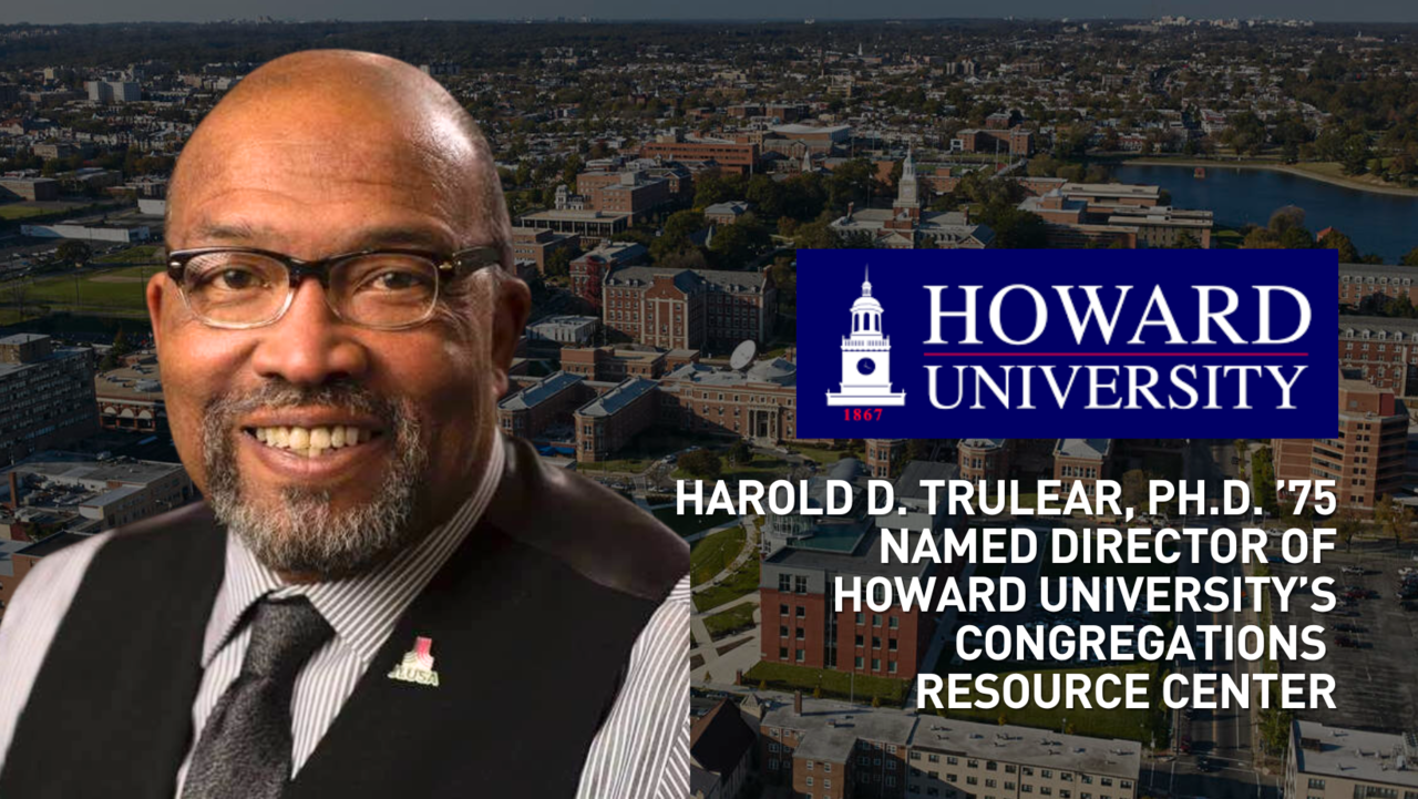 HArold D. Trulear, PH.D '75 Named Director Of Howard University's ...